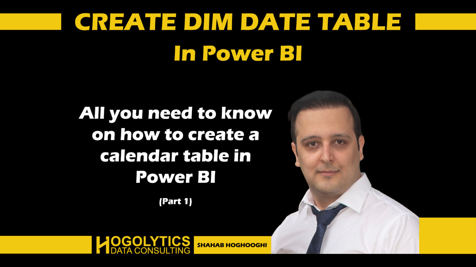 How To Create A Dim Date Calendar Table In Power Bi Hogolytics